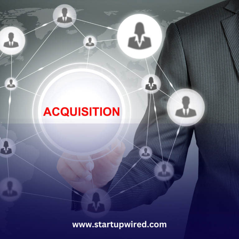 What is Acquisition? Things Every Startup Needs to Know - Startup Wired